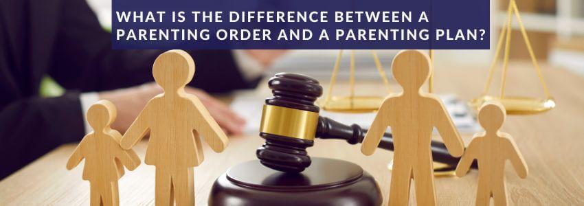 Difference between parenting order and a parenting plan | MJLegal Difference between parenting order and a parenting plan | MJLegal